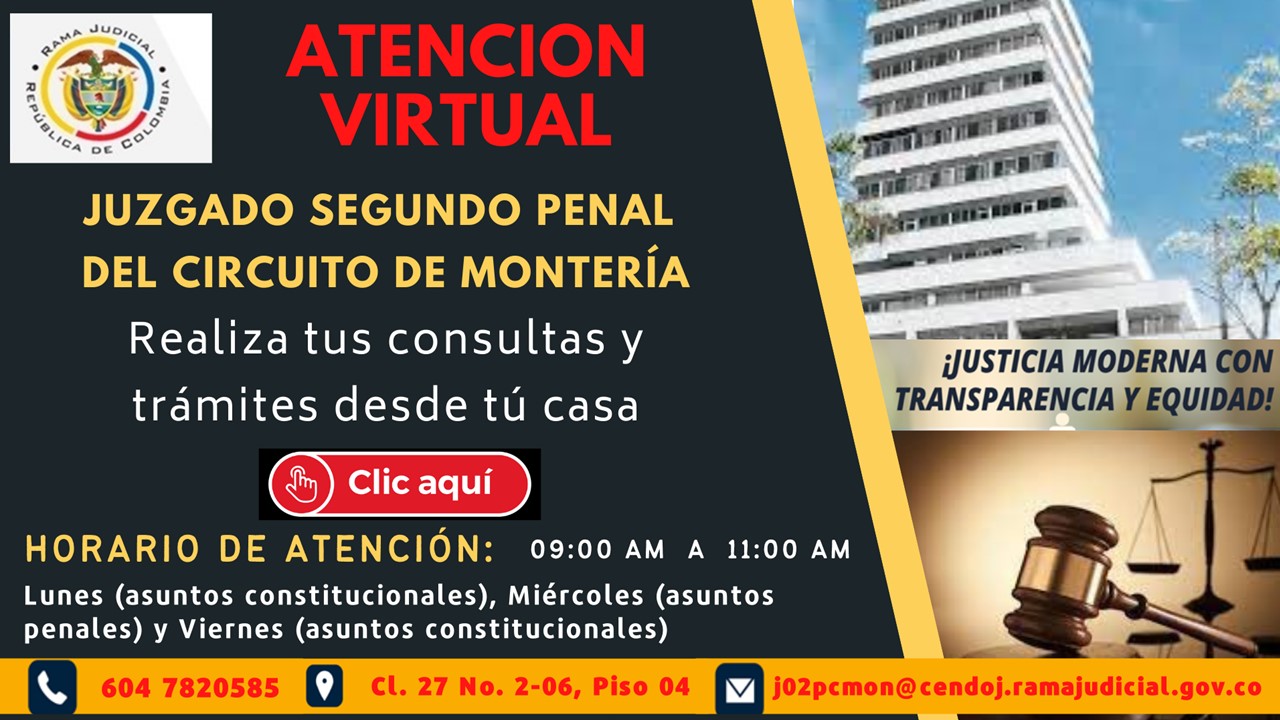 ATENCIÓN AL USUARIO - JUZGADO 002 PENAL DEL CIRCUITO DE MONTERÍA ATENCIÓN AL USUARIO - JUZGADO 002 PENAL DEL CIRCUITO DE MONTERÍA