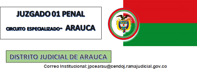 2021 - JUZGADO 001 PENAL DE CIRCUITO ESPECIALIZADO DE ARAUCA 2021 - JUZGADO 001 PENAL DE CIRCUITO ESPECIALIZADO DE ARAUCA
